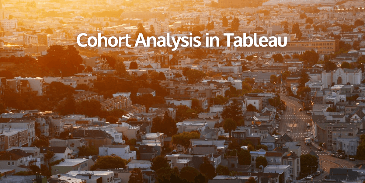Cohort Analysis in Tableau